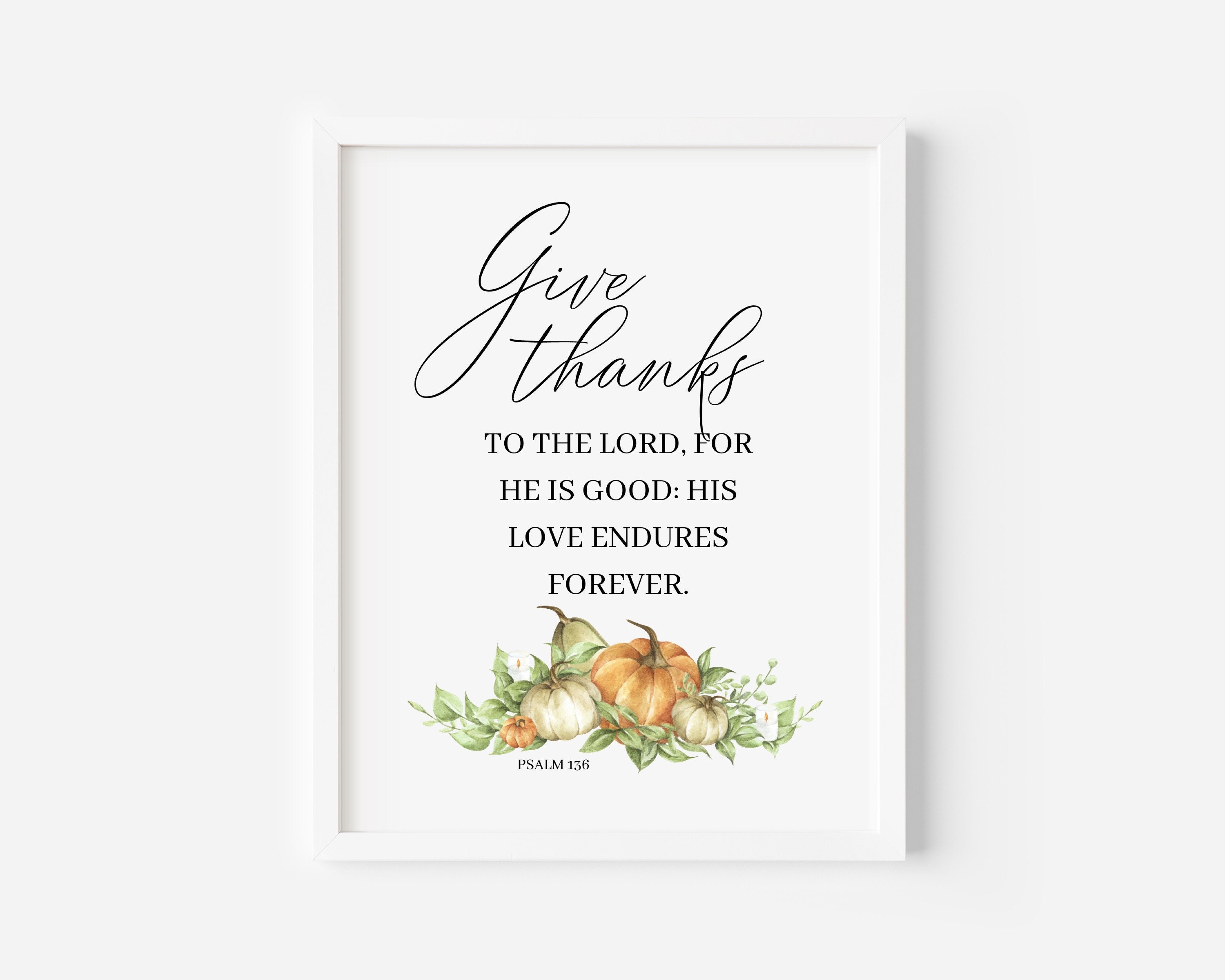 Psalm 136 Scripture Digital Printable, Give Thanks to the Lord ...