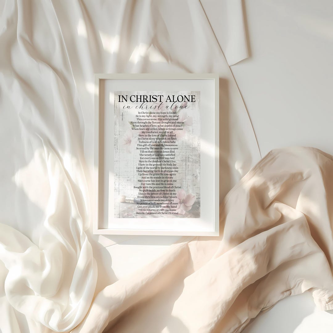 In Christ Alone Hymn Print, Hymn Printable, Hymn Wall Art, in Christ ...