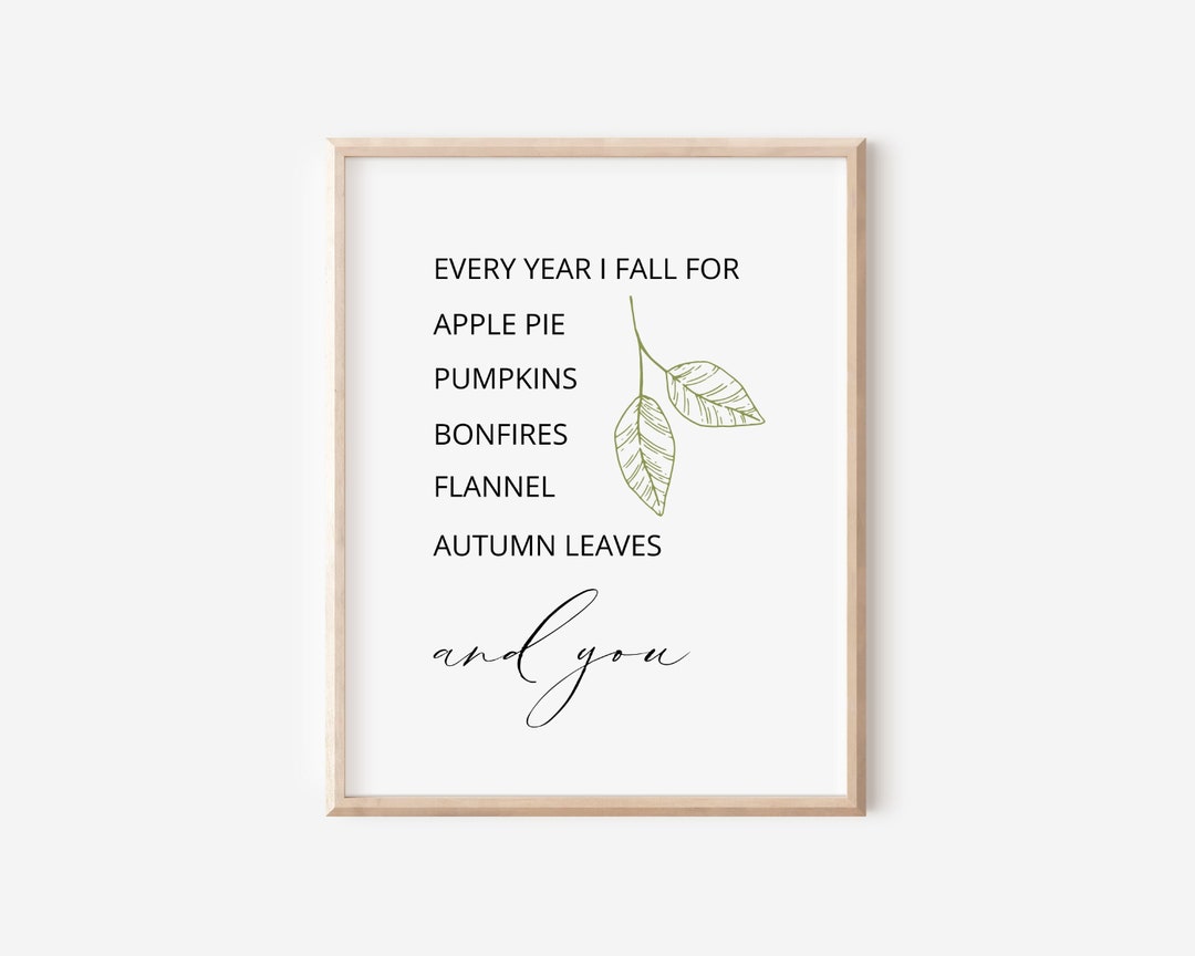 Thanksgiving Printable, Every Year I Fall for You Printable, Fall Wall ...