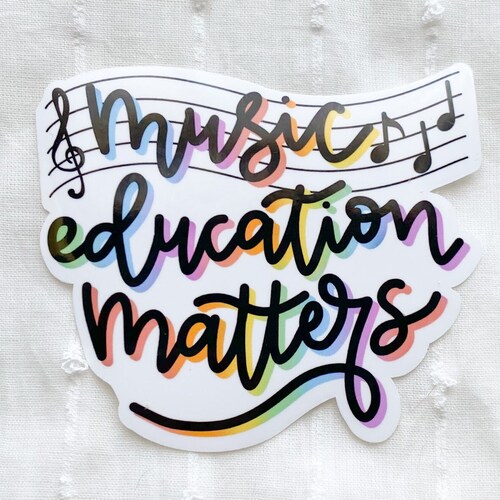 Music Education Matters Sticker Music Teacher Sticker Choir - Etsy