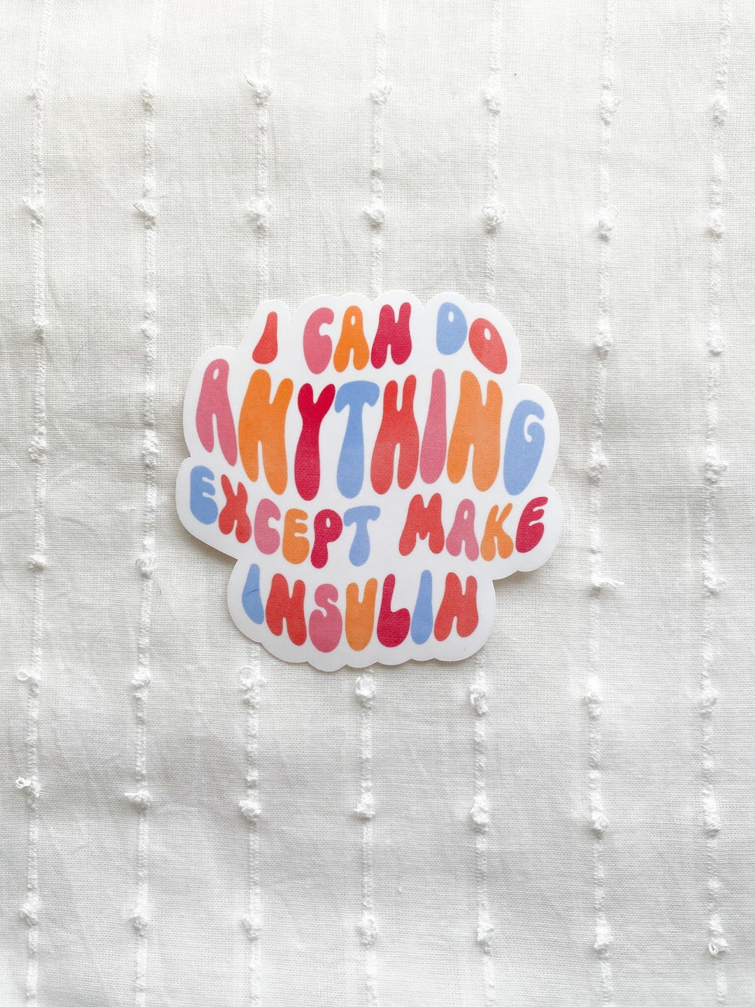 I Can Do Anything Except Make Insulin Sticker, Diabetes Sticker, Type 1 ...