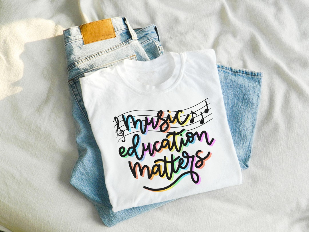 Music Education Matters T-shirt, Music Teacher Tee, Choir Director ...