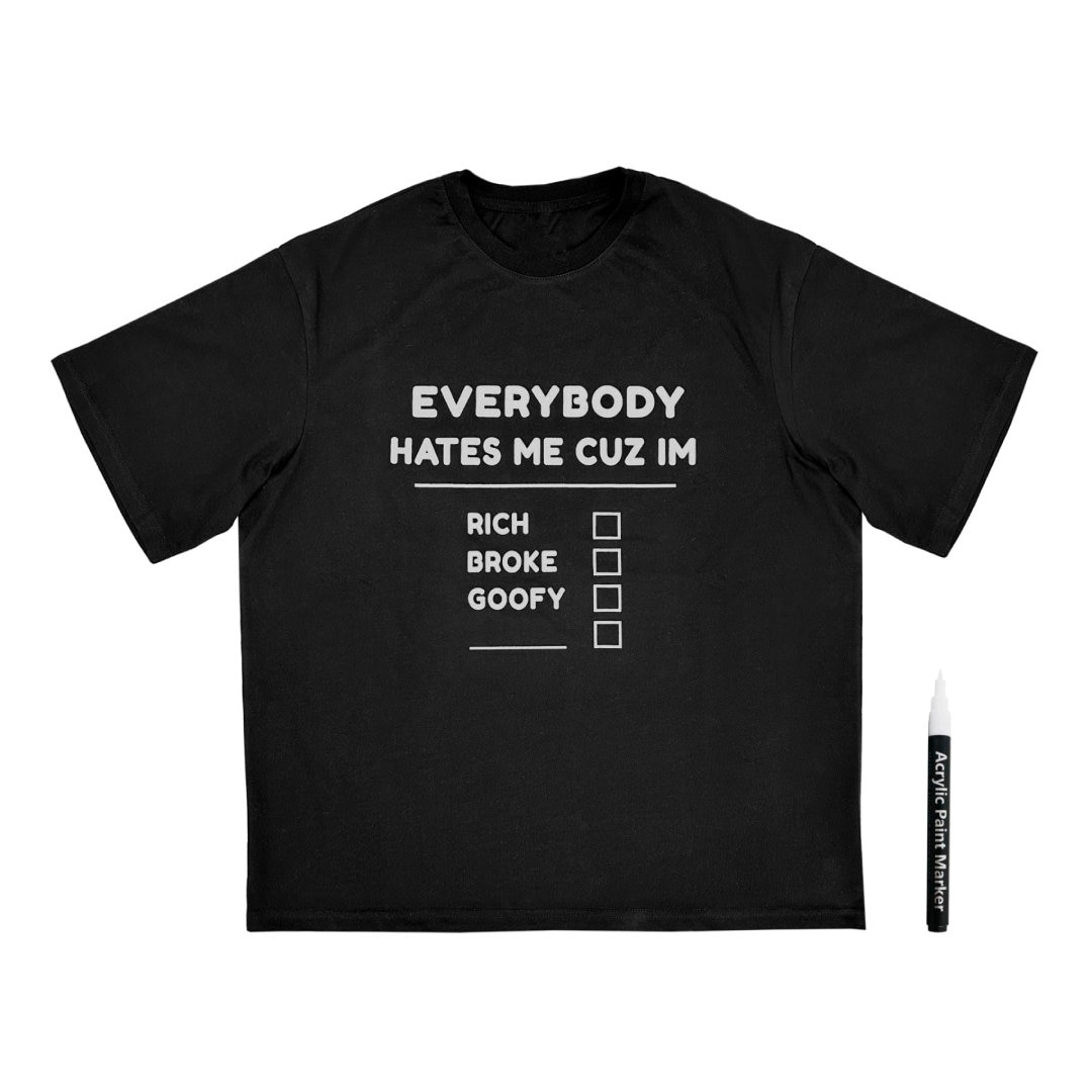 Everybody Hates Me T-shirt, Custom Shirt, You Can Draw Right on It - Etsy