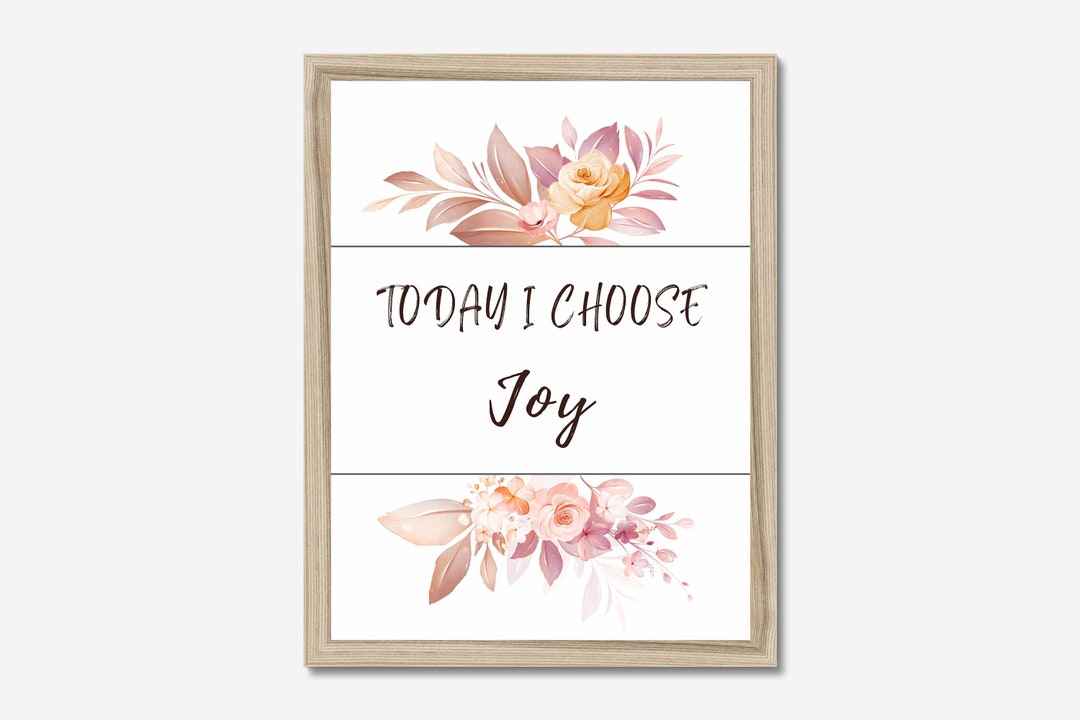 Today I Choose Joy, Quote Printable Art, Positive Mindset, Motivational ...