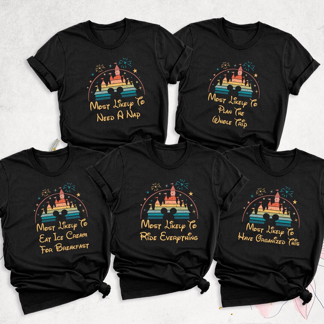 Custom Disney Most Likely to Shirt Family Disneyland Trip Shirts Disney ...