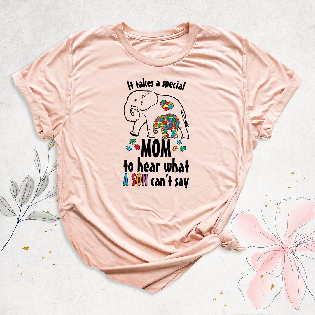 Autism Mom Shirt, Mothers Day Gift for Special Mom, It Takes Special ...