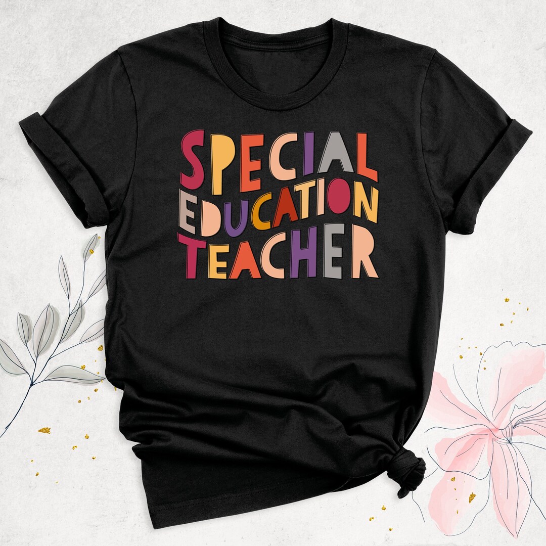 Special Education Teacher Shirt, Teacher Appreciation, SPED Teacher ...