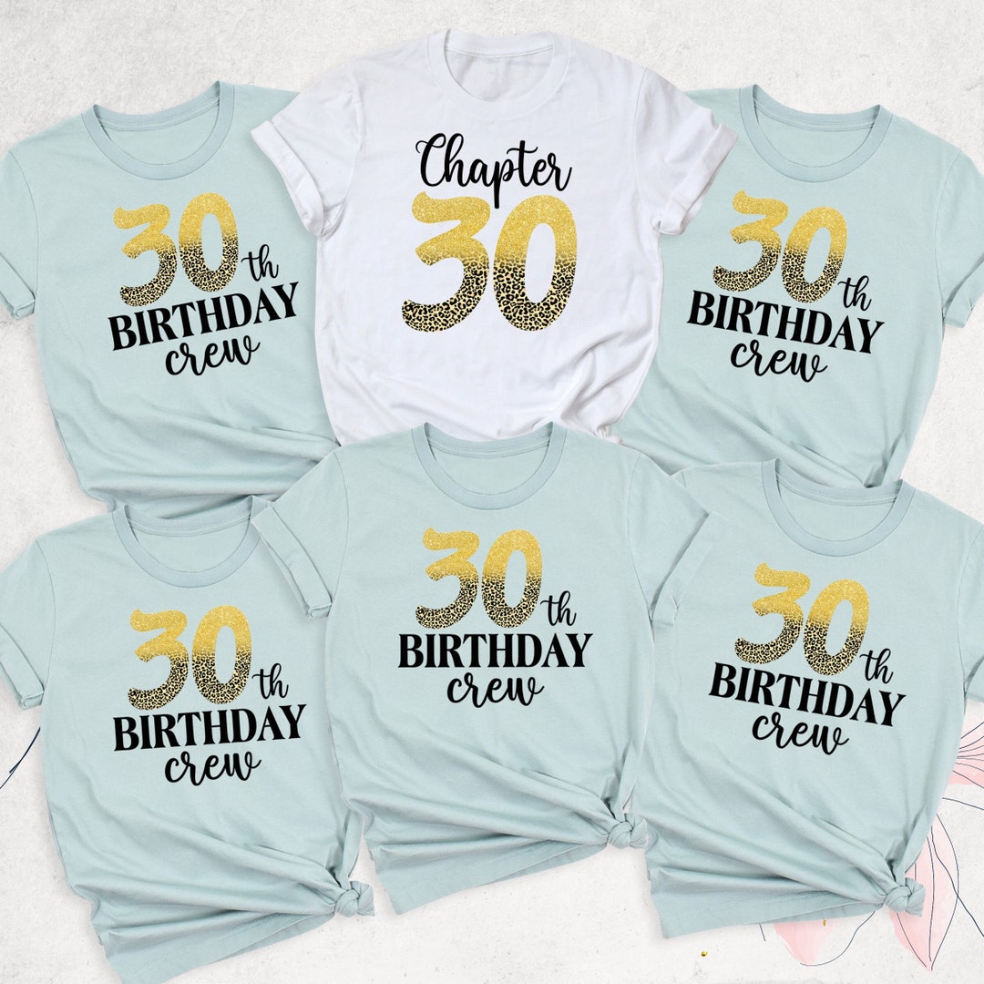 30th Birthday Shirt, Custom Birthday Group Party Shirts, Chapter Thirty ...