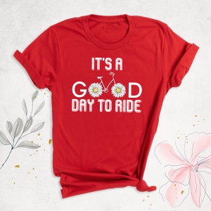 It's A Good Day to Ride Shirt, Bicycle Shirt, Bike Lover Shirt, Cycling ...