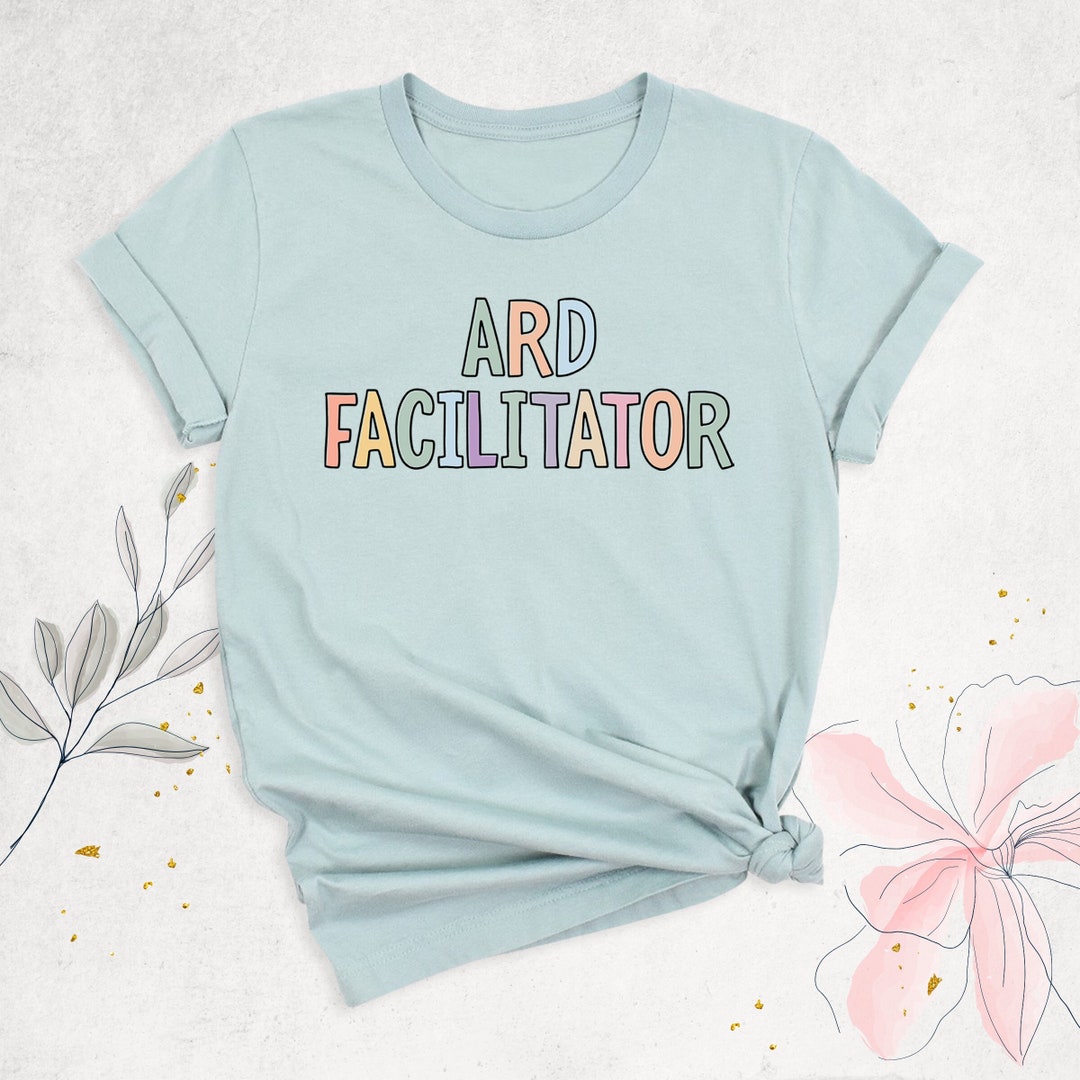 ARD Facilitator Shirt, SPED Teacher Shirt, Facilitator Squad Shirt ...
