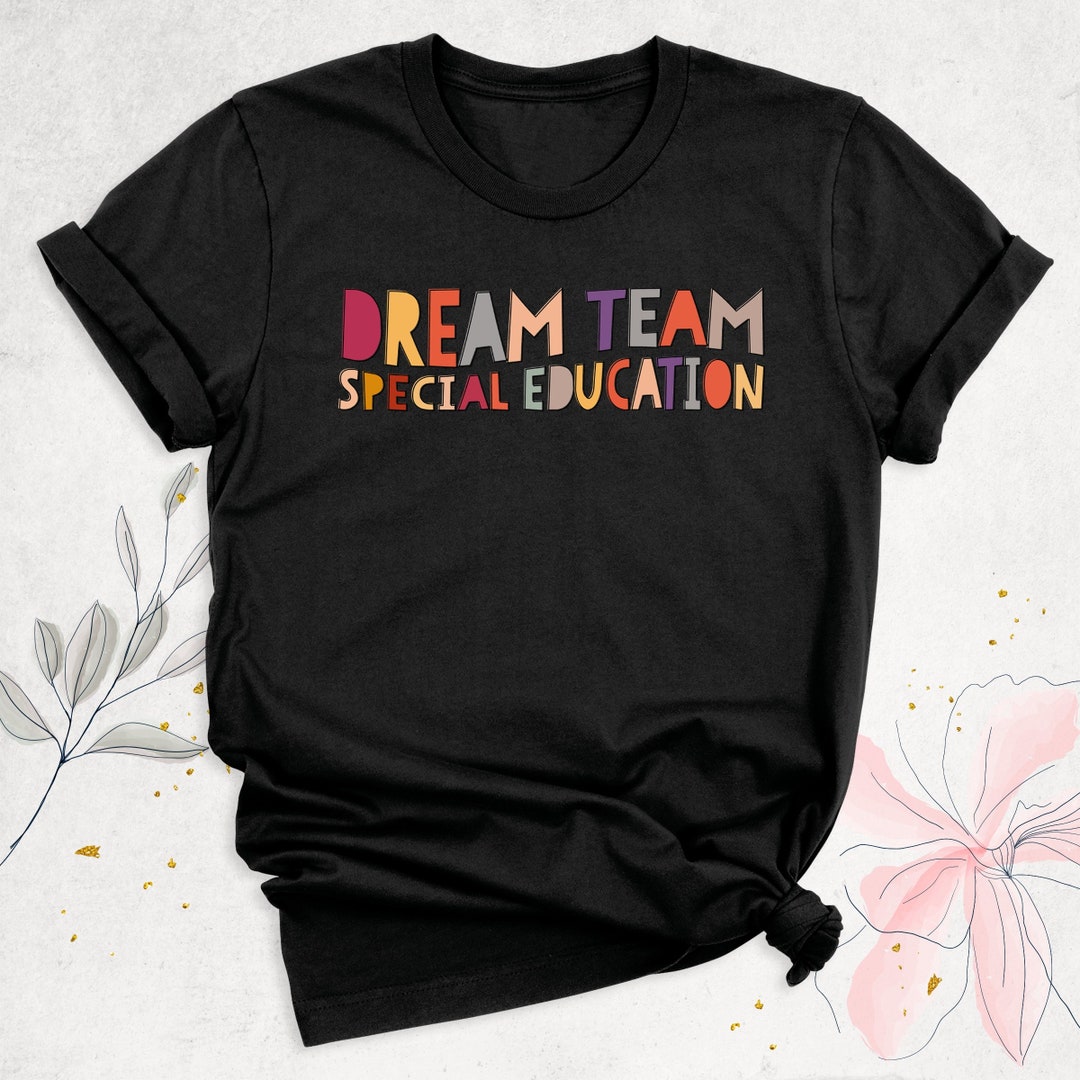 Special Education Dream Team Shirt, Sped Crew Shirt, Special Education ...