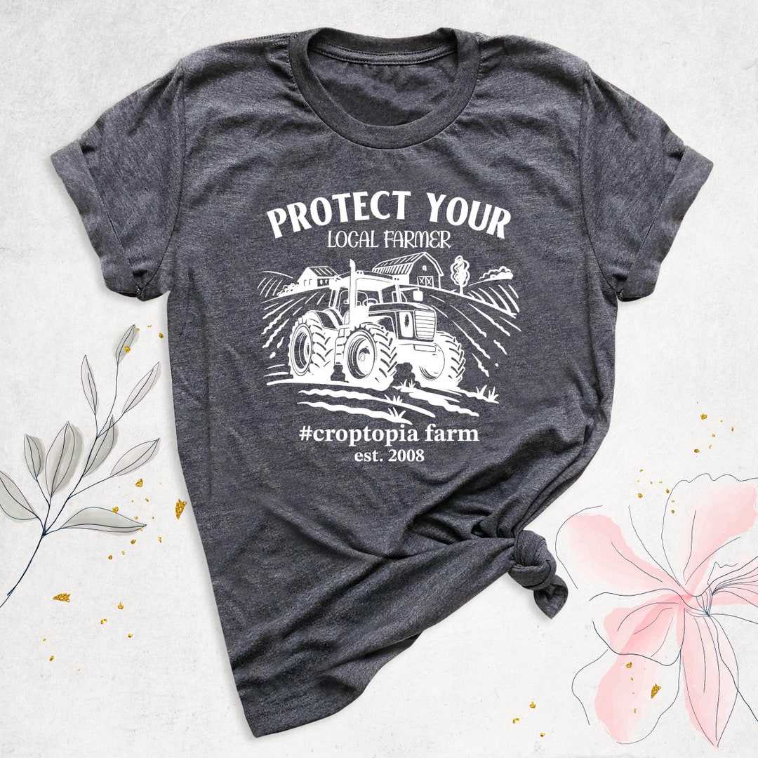 Farmer Shirt, Custom Farm Tractor Tshirt, Protect Your Local Farmer ...