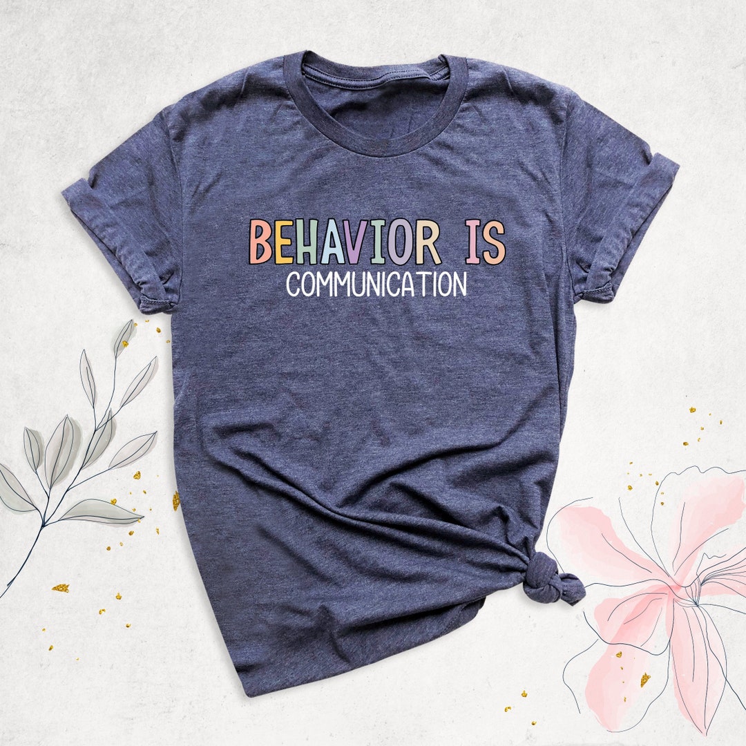 ABA Shirt, Behavior is Communication, Behavioral Therapist Shirt, BCBA ...