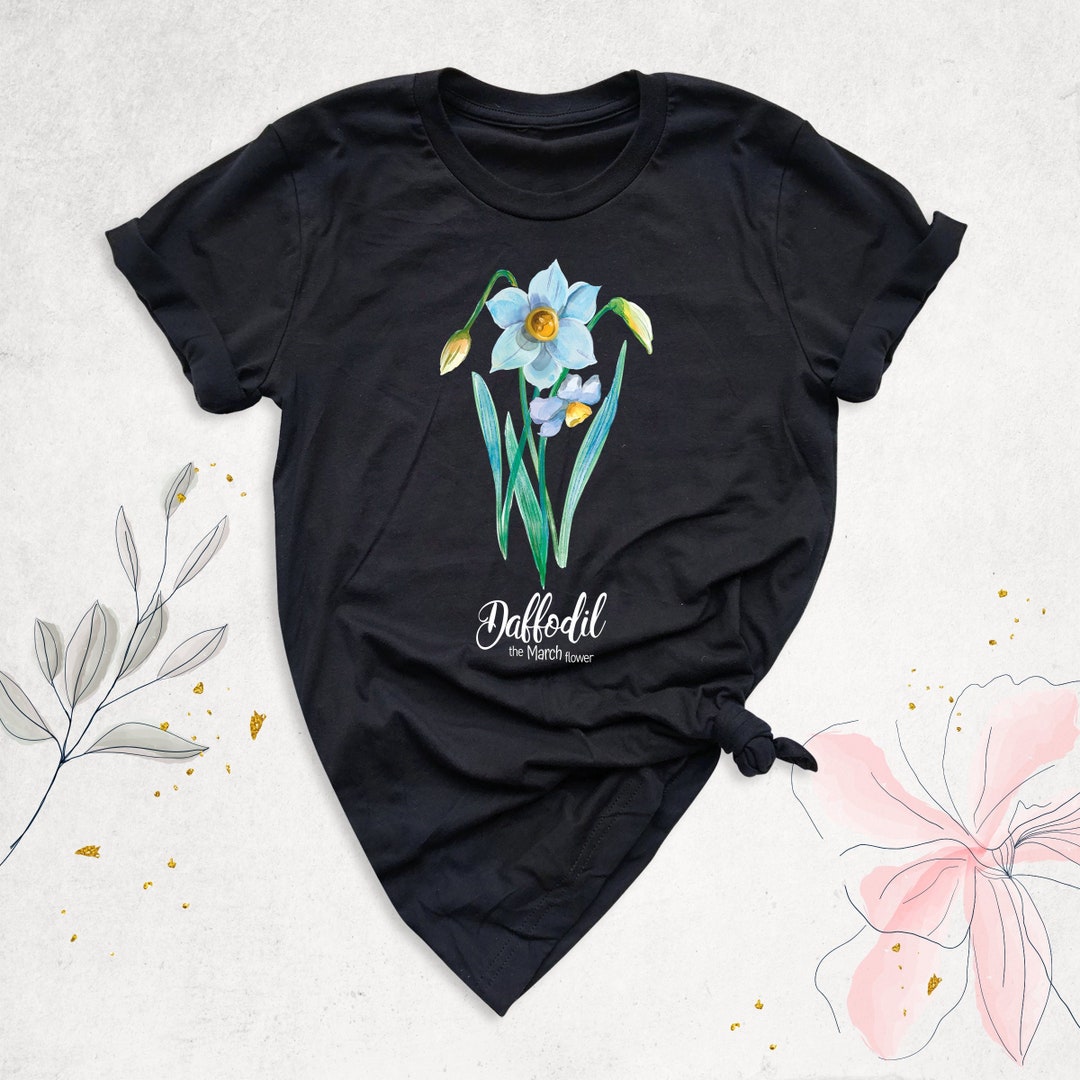 March Flower Daffodil Shirt, Birth Flower Shirt, Floral T-shirt, Birth ...