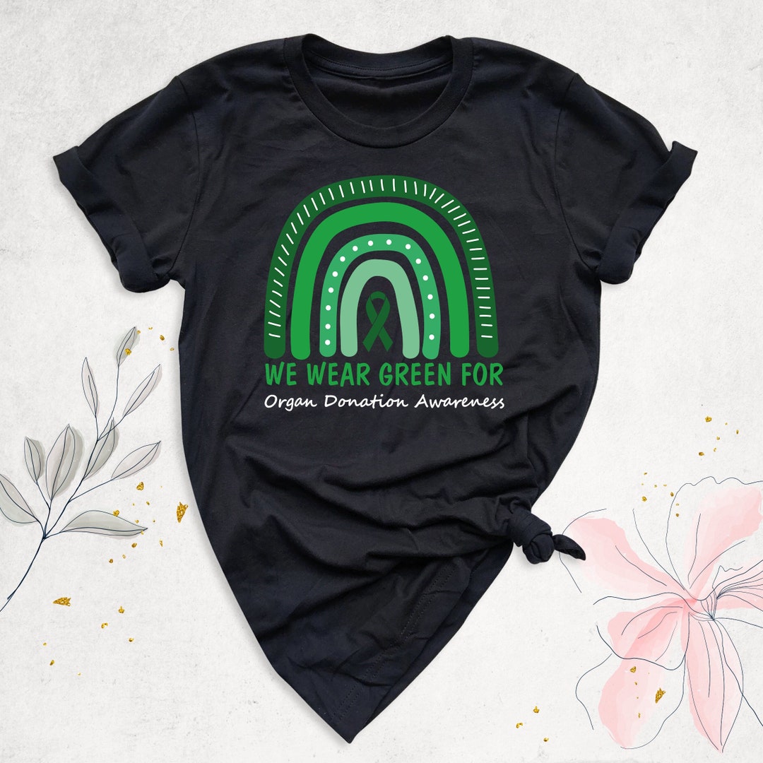 We Wear Green Organ Donation Shirt, Organ Donor Shirt, Transplant ...