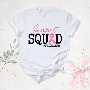 Support Squad Breast Cancer Shirt, Team Cancer Shirt, Cancer Awareness ...