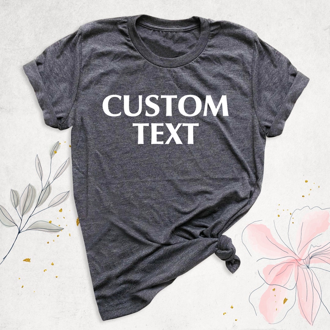 Custom Shirt, Custom Text Shirt, Personalized T-shirt, Custom Family ...