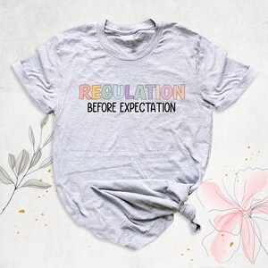 Regulation Before Expectation Shirt, Autism Shirt, Special Education Teacher Shirt, Autism ...