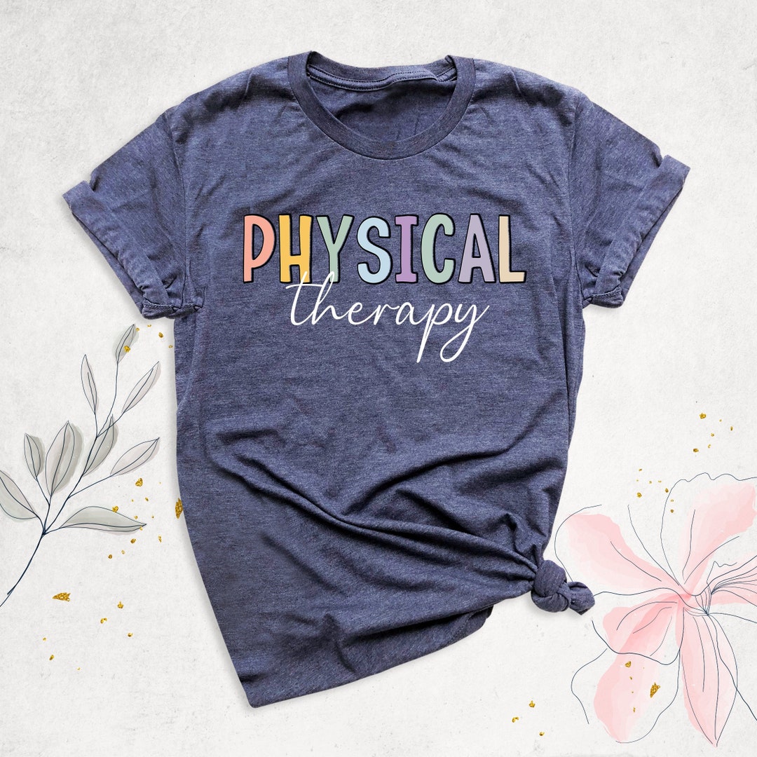 Physical Therapist Shirt, PT Shirt, Physical Therapy Shirt, Therapy ...