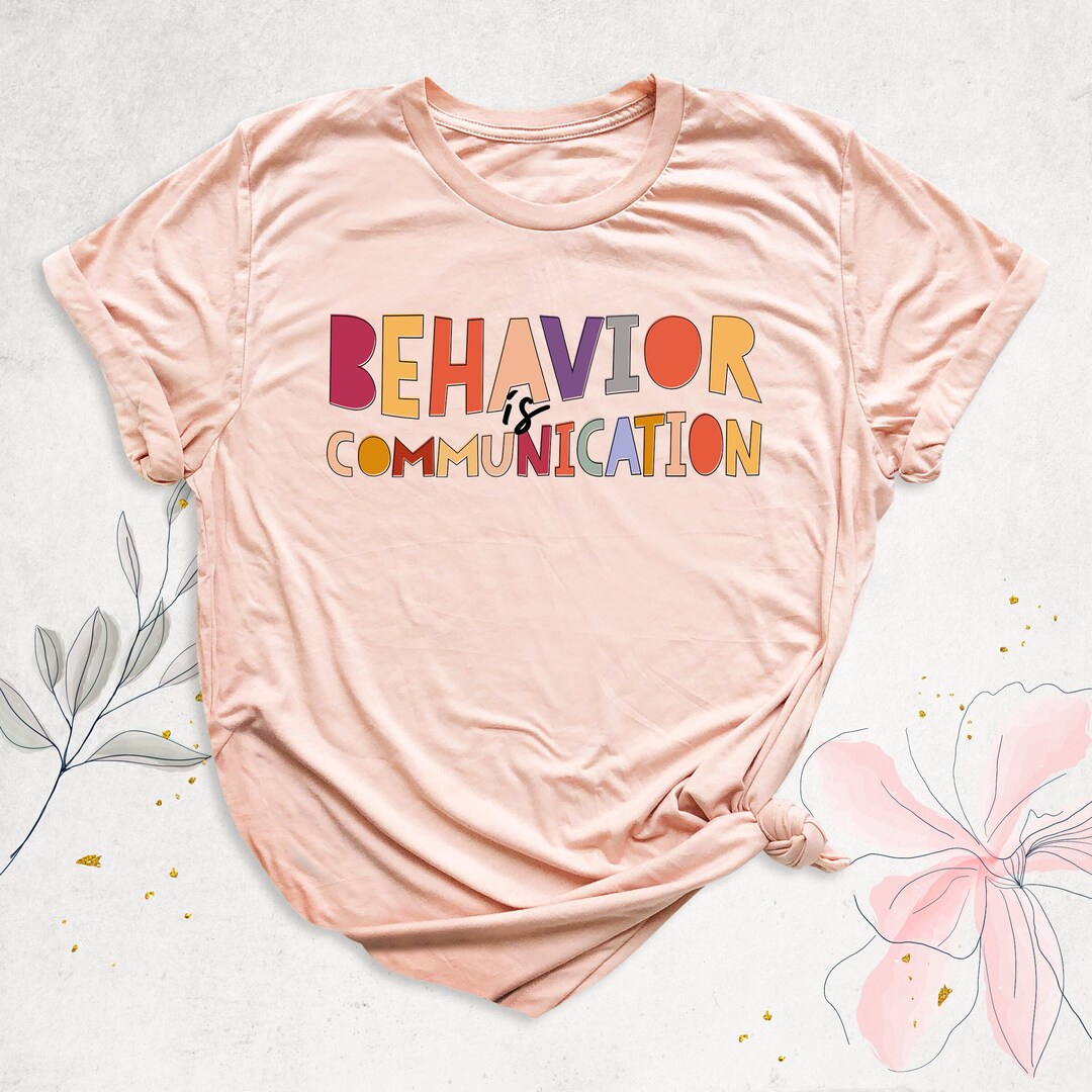 Behavior is Communication Shirt, Special Ed Teacher Shirts, Behavioral ...