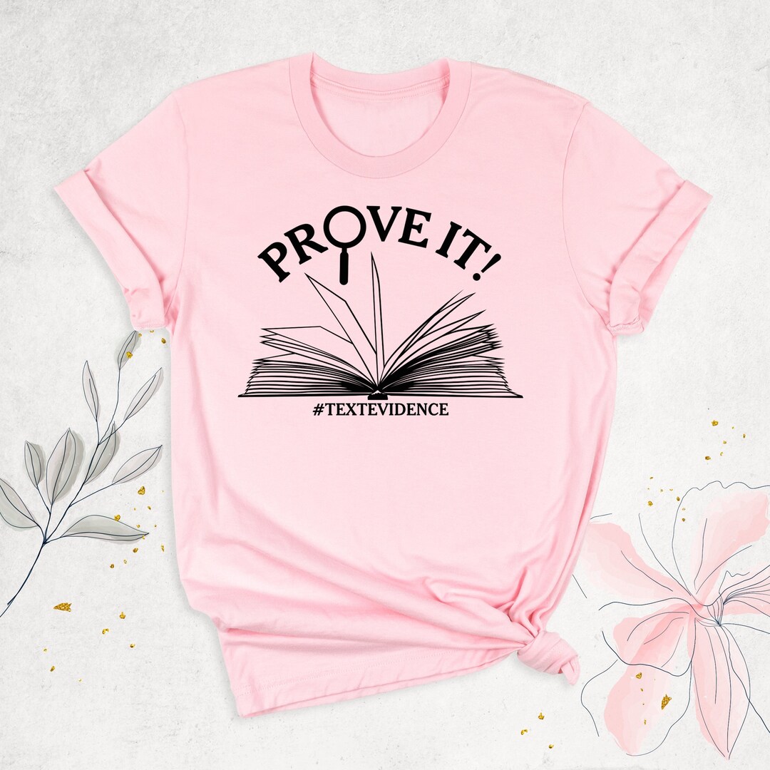 Prove It Text Evidence Shirt, Research Shirt, Funny English Teacher ...