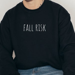 Fall Risk Nurse Sweatshirt; Nurse Gift; ICU Nurse ER Nurse; Crewneck ...