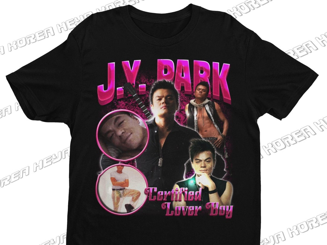 JYP Certified Lover Boy J. Y. Park. Park Jin-young Kpop Bootleg Meme T-shirt 200s ITZY Tour ...