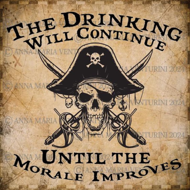 Pirate SVG. PNG. JPG. the Drinking Continues Until the Morale Improves ...