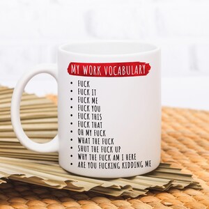 My Work Vocabulary Funny Office Mug Work Mug Sarcastic Mug Funny Coffee ...