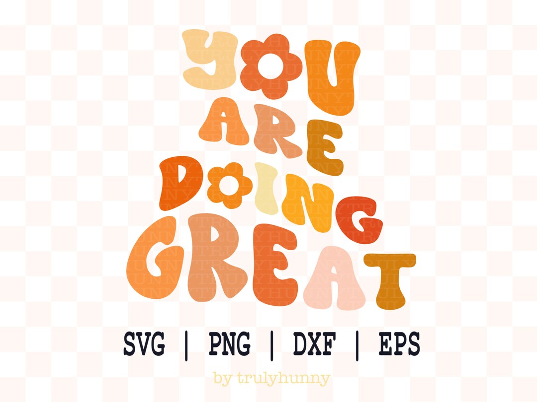 You Are Doing Great Svg, Trendy Positive Inspirational Quotes Svg, Wavy ...