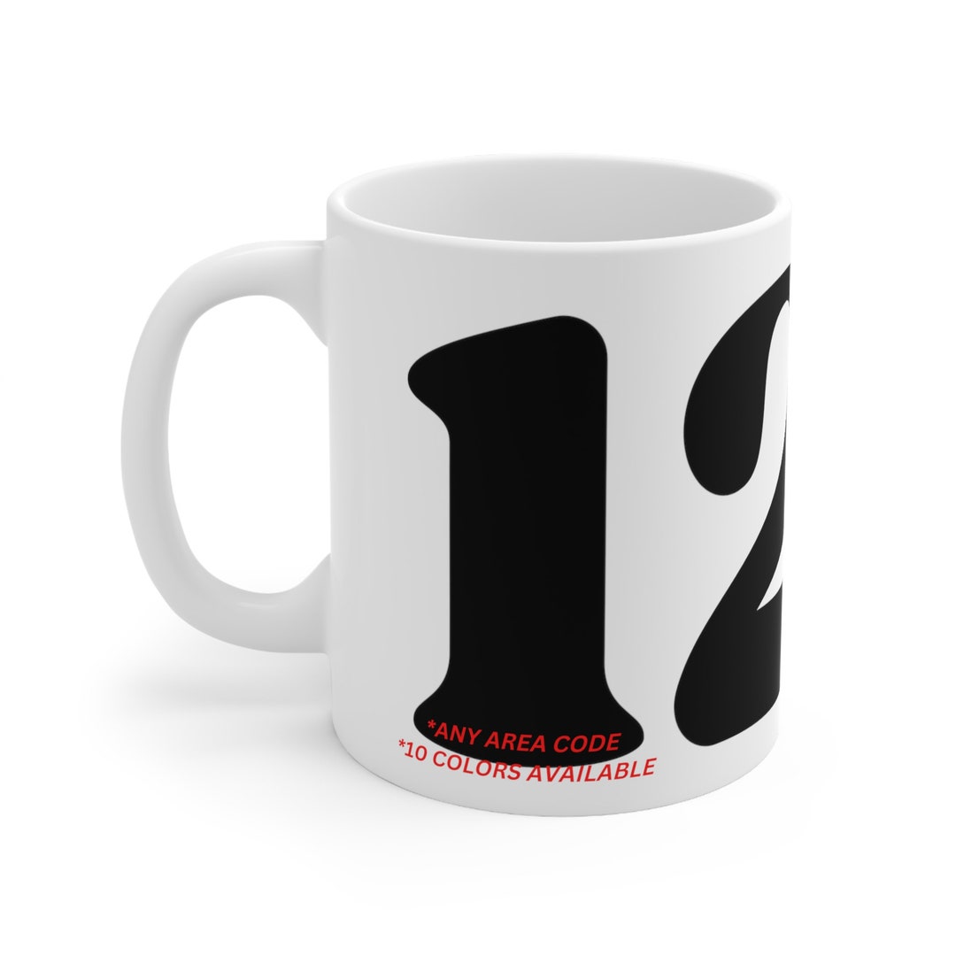 Custom Mug Custom Area Code Mug Custom Numbers Mug Custom - Etsy