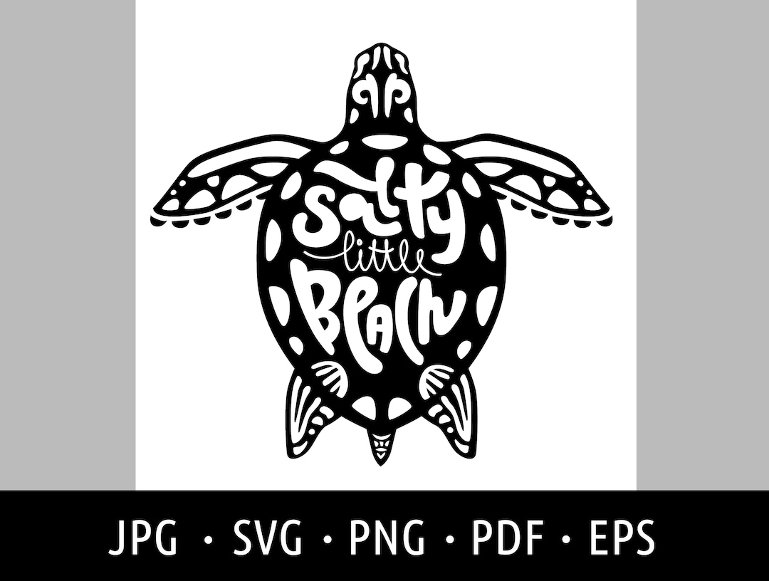 Salty Little Beach, Turtle Svg, Sea Turtle Printable Svg, Original ...