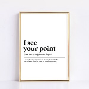 Funny Office Poster Funny Office Wall Art I See Your Point Definition ...