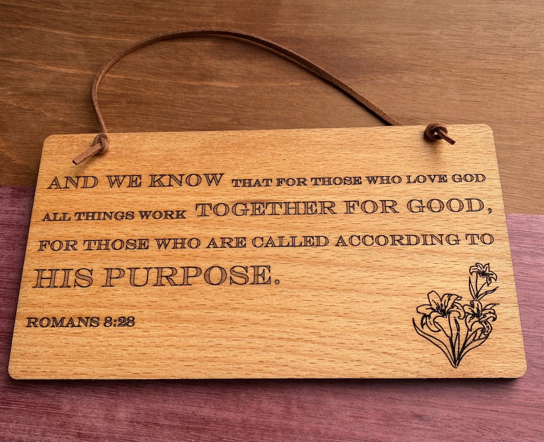 Romans 8:28 Wooden Plaque. Laser Engraved. Religious Gift. Christian ...