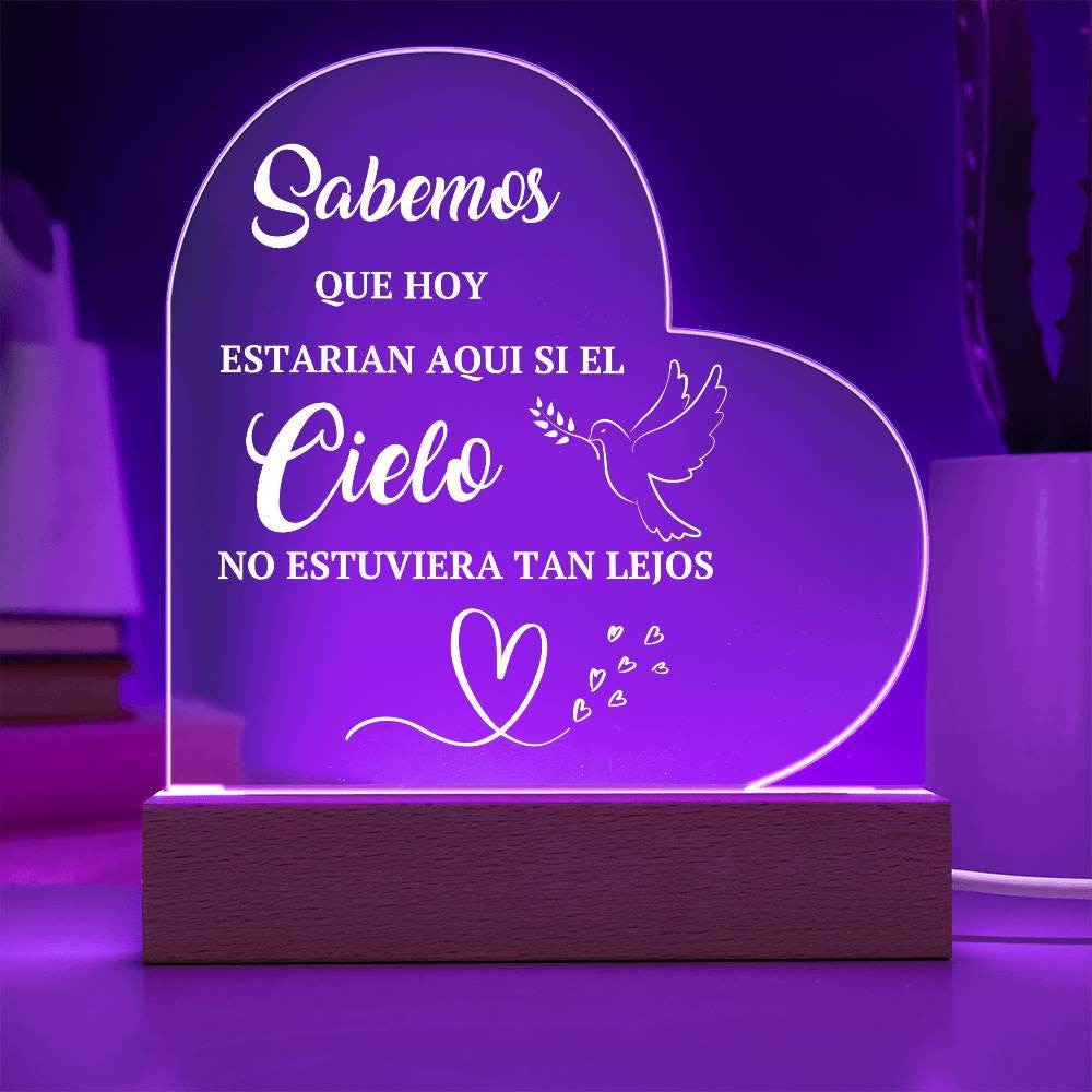 Sabemos Que Hoy Estarian Aqui Si El Cielo No Estuviera Tan Lejos, Placa ...