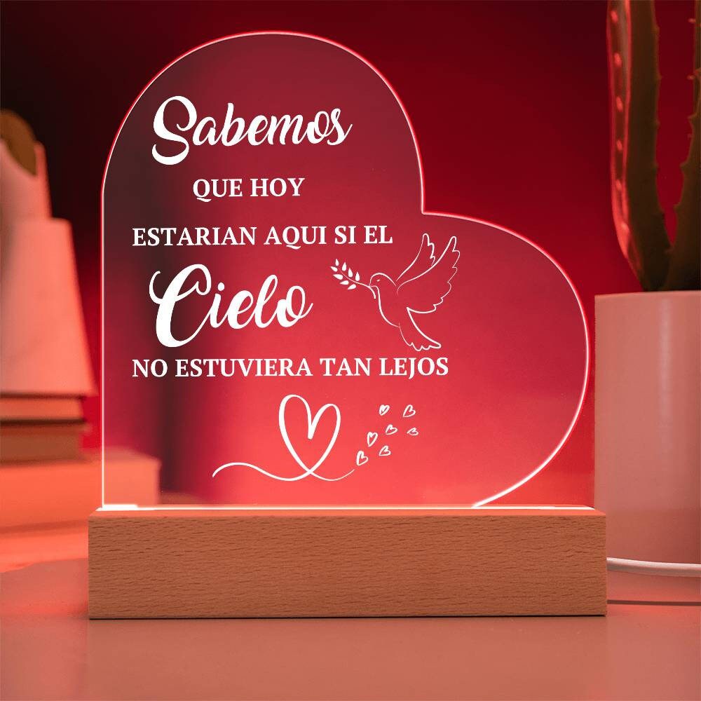 Sabemos Que Hoy Estarian Aqui Si El Cielo No Estuviera Tan Lejos, Placa ...