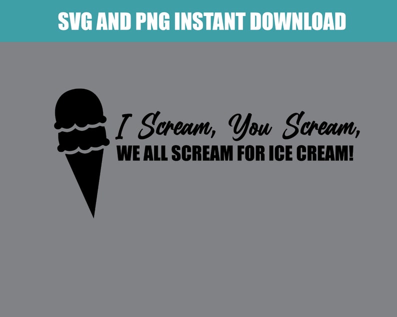I Scream for Ice Cream PNG, SVG Printable - Etsy