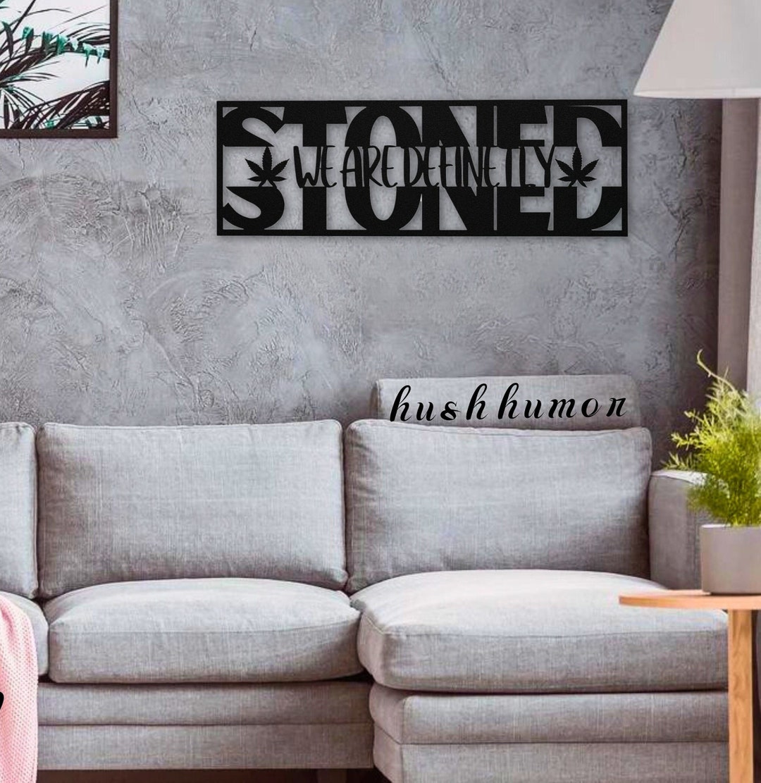 Weed Sign Smoke Room We Are Definitely STONED Sign, Smoke Room Sign ...