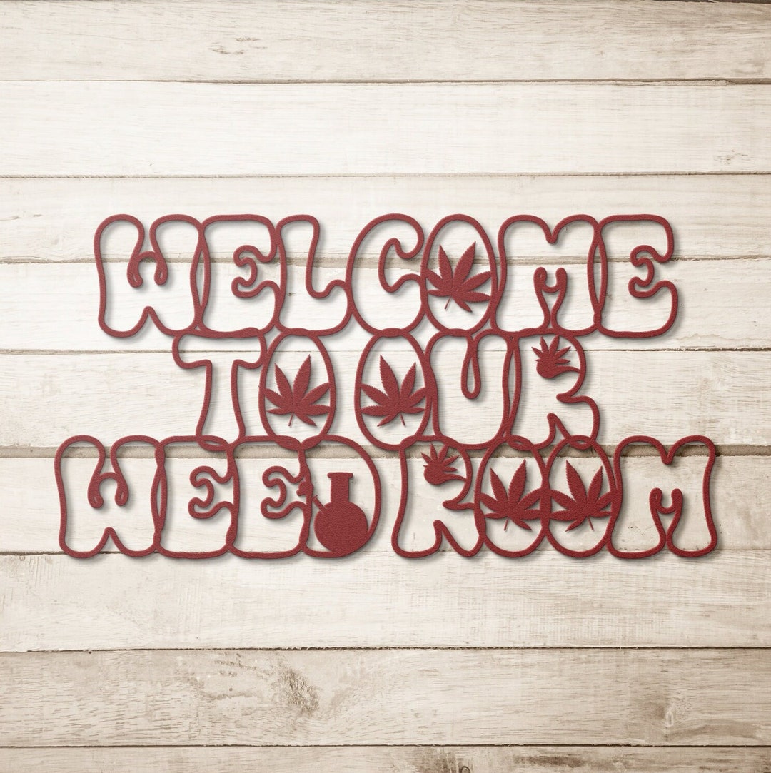 Smoke Room Sign Welcome to Our Weed Room Sign, THC Decor, Weed Signs ...