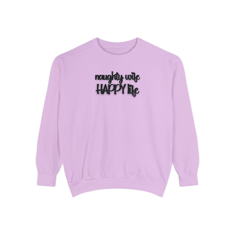 Naughty Shirt Naughty Wife HAPPY Life Wife Sweatshirt, Inappropriate Women's Tshirt, Comfort ...