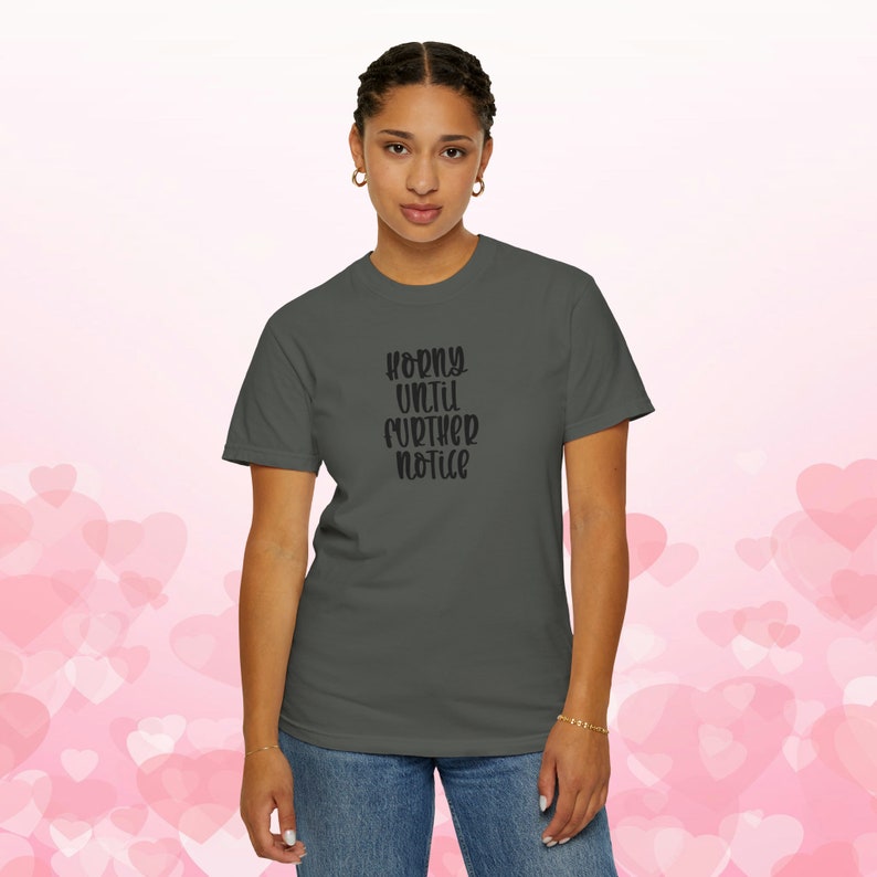 Naughty Shirt Horny Until Further Notice Comfort Colors Naughty Wife Tshirt, Naughty Horny ...