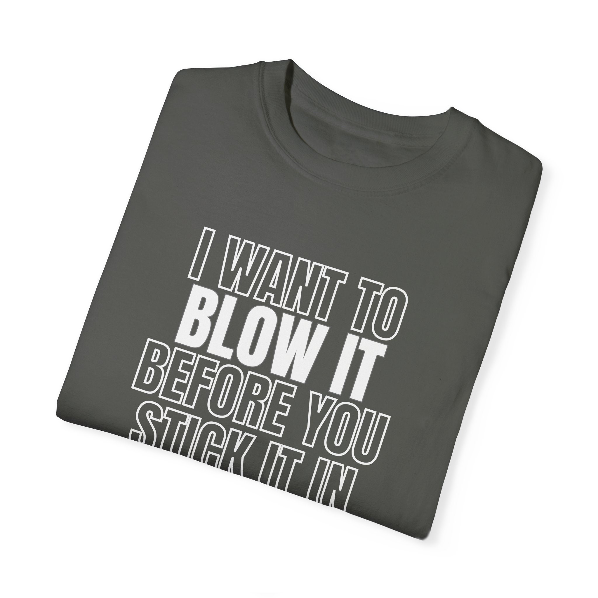 Naughty Shirt I Just Want to Blow It Oral Sex Shirt for Wife or Girlfriend, Funny Sex Shirt ...