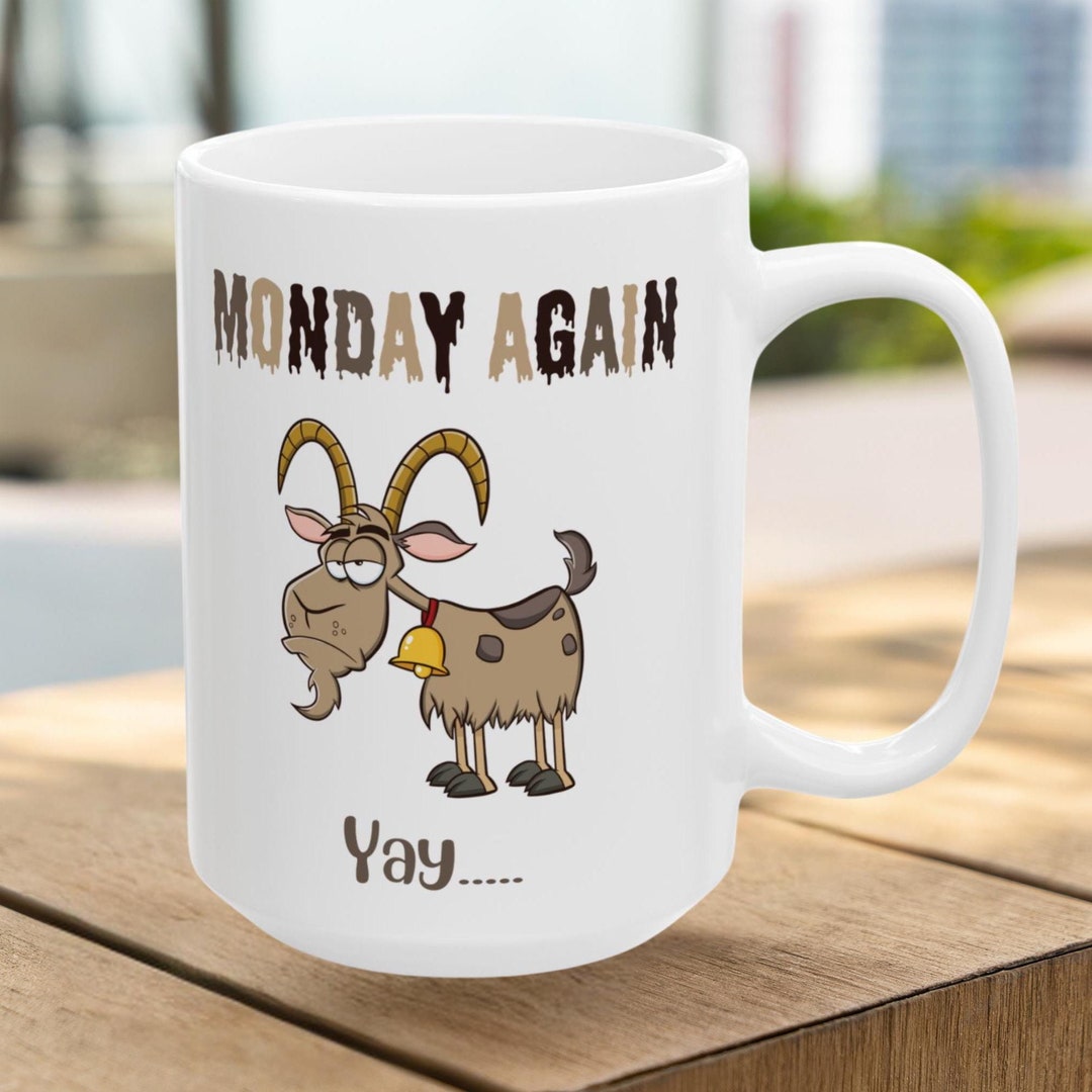 Funny Coffee Mug monday Again, Yay, Hilarious Sarcastic Coffee Mug Gift ...