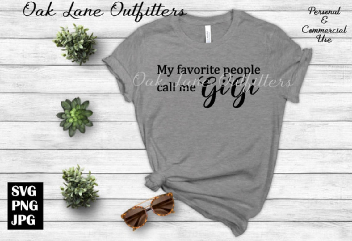 My Favorite People Call Me Gigi SVG, Gigi SVG, Cut File for Cricut or ...