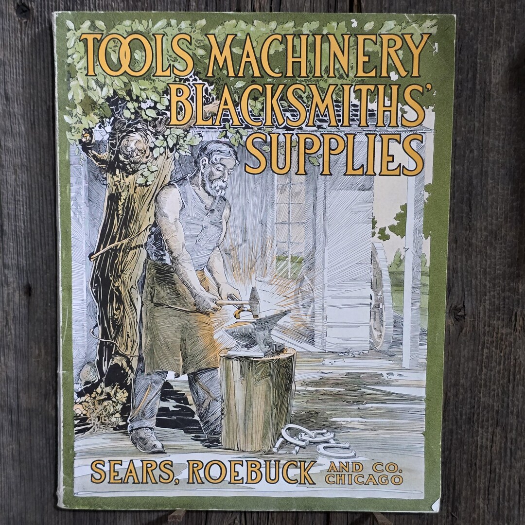 1915 Antique Sears Roebuck & Co. Tools Machinery Blacksmiths' Supplies ...
