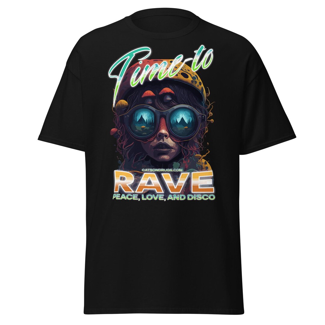 Techno Outfit | Rave Shirt | Time to Rave | CATSONDRUGS.COM | Techno T ...