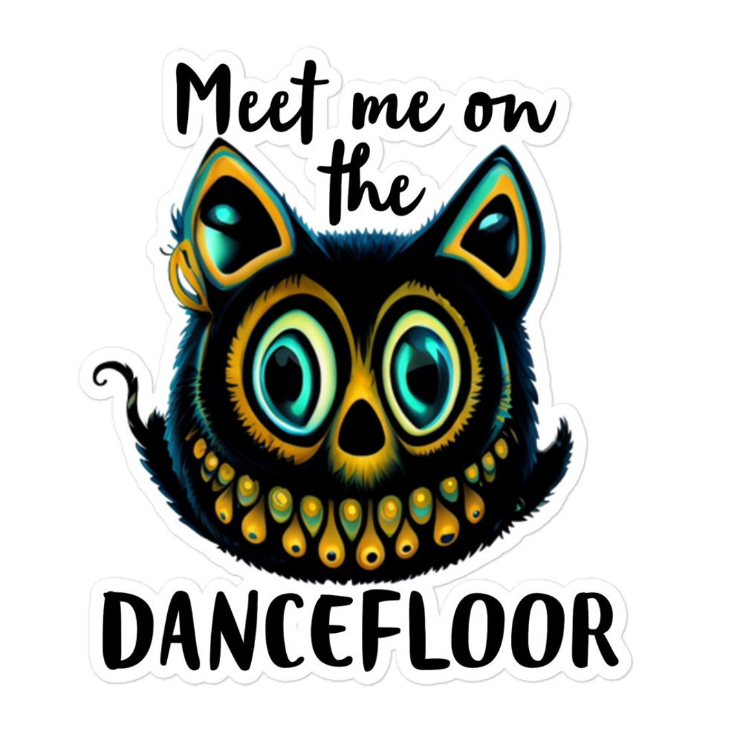 Techno Bubble-free Stickers Meet Me on the Dancefloor - Etsy