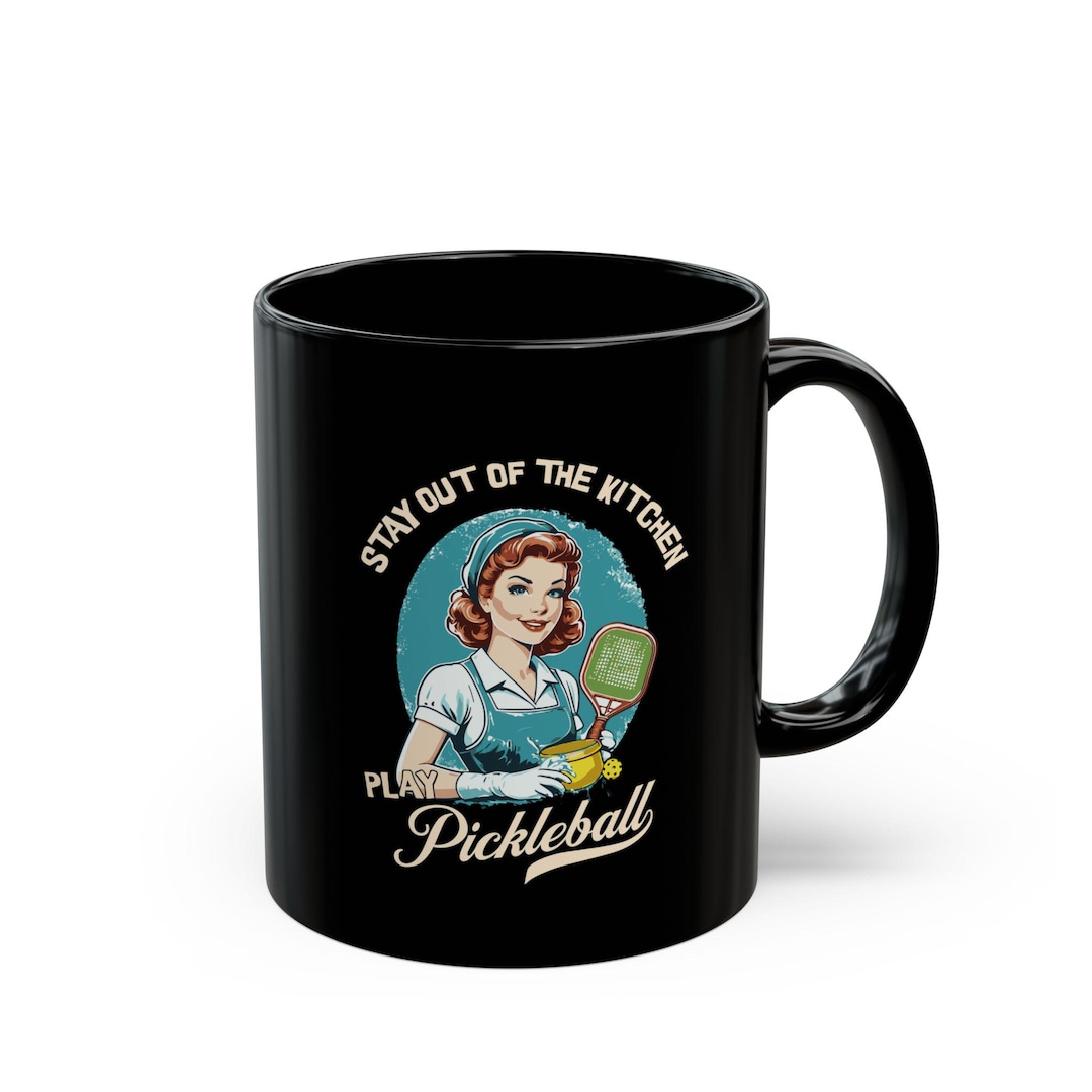 Stay Out of the Kitchen Play Pickleball, Pickleball Coffee Mug, Funny ...