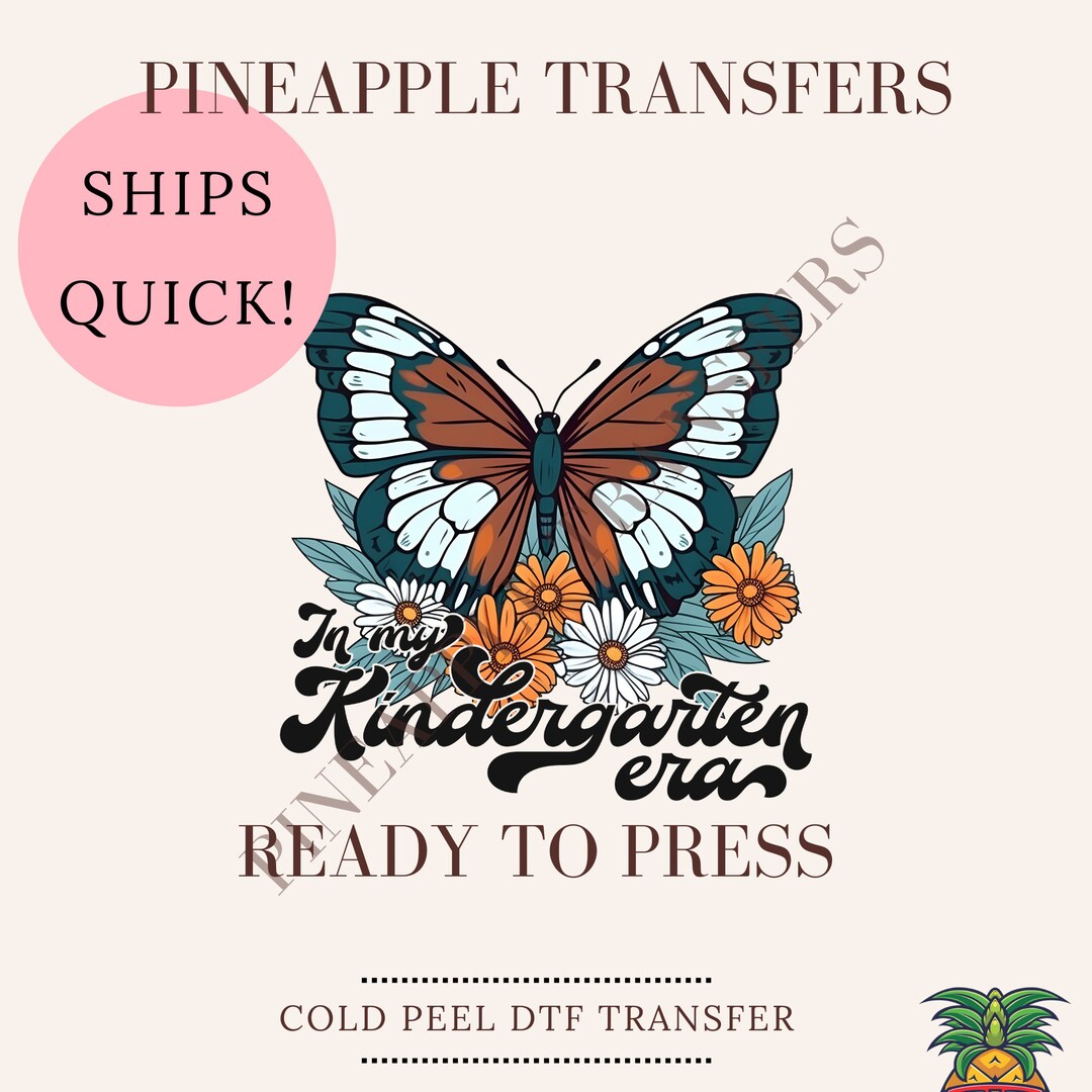 In My Kindergarten Era | DTF Transfers | Ready to Press Direct to Film ...