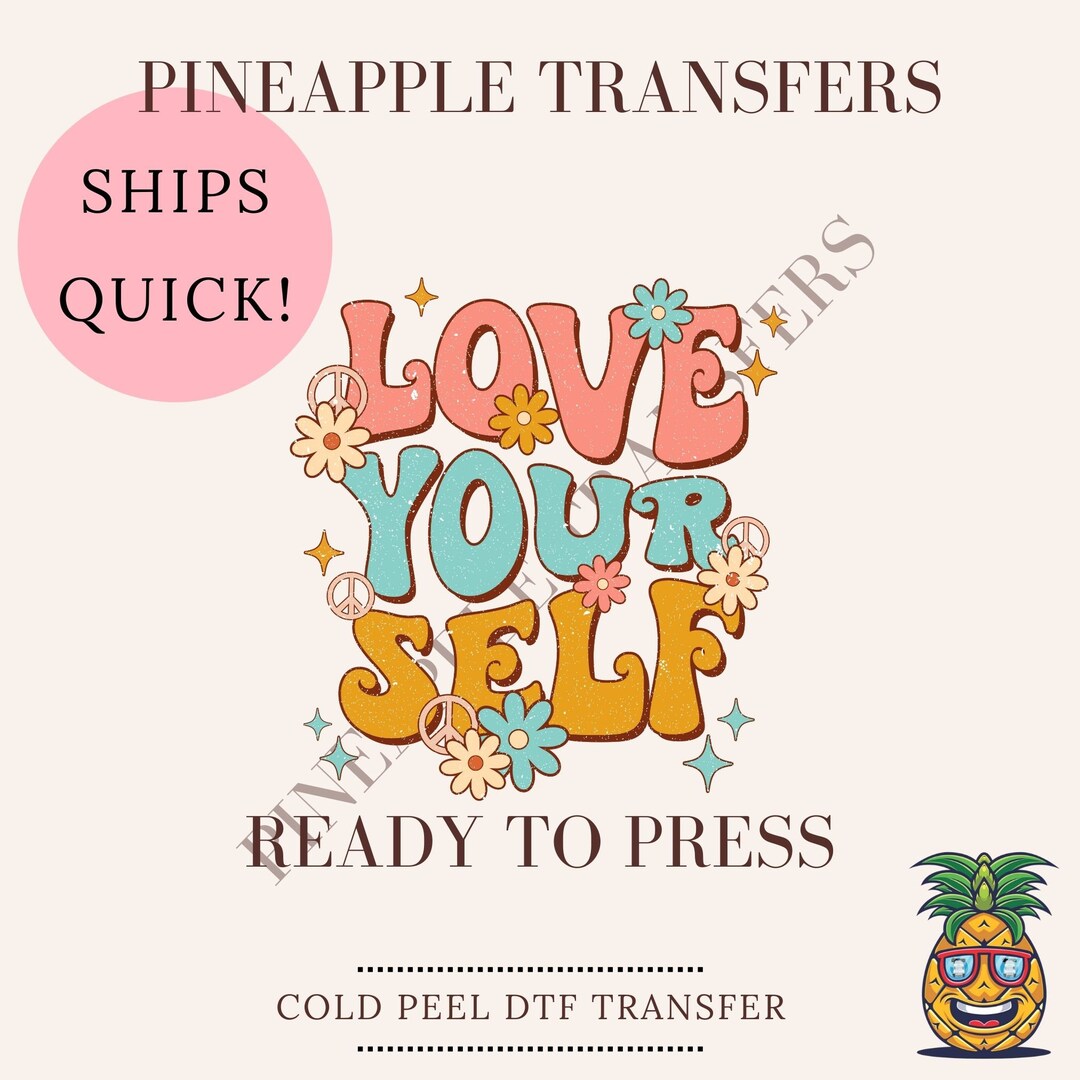 Love Your Self | DTF Transfers | Ready to Press Direct to Film Transfer ...